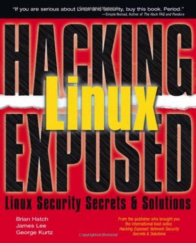 Hacking Exposed Linux Linux Security Secrets Solutions Let Me Read