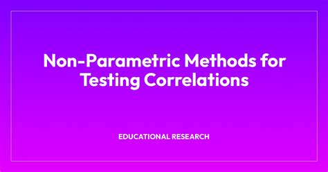 Non Parametric Methods For Testing Correlations • Adult Education Quest