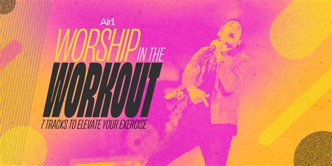 Worship In The Workout 7 Tracks To Elevate Your Exercise Air1
