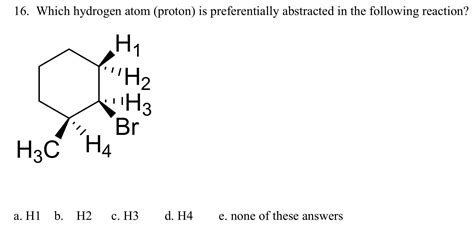 Solved 16 Which Hydrogen Atom Proton Is Preferentially