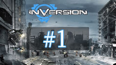 Inversion Walkthrough Gameplay Part 1 Gone To Hell Youtube