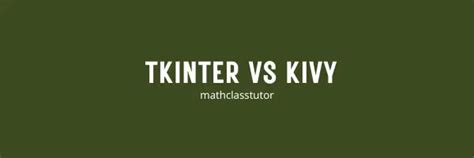 Tkinter Vs Kivy