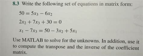 Solved Write The Following Set Of Equations In Matrix Chegg