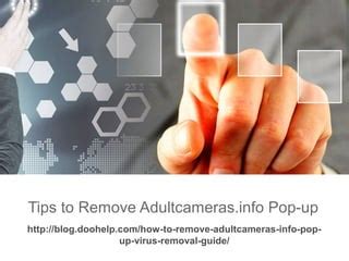How To Remove Adultcameras Info Pop Up PPT