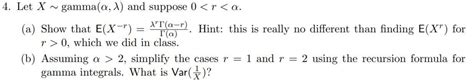 Solved 4 Let X Gamma A And Suppose 0 Which We Did In Chegg Com