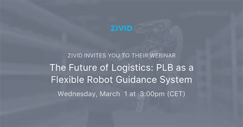 The Future Of Logistics Plb As A Flexible Robot Guidance System Zivid