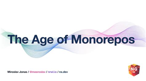 Age Of Monorepos Ngde Speaker Deck