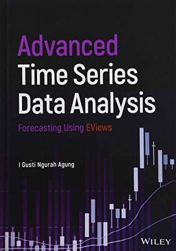 Advanced Time Series Data Analysis Forecasting Using Eviews Let Me Read