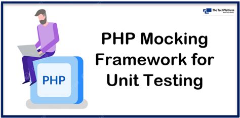Mocking In Php For Unit Testing A Complete Guide