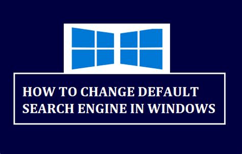 How To Change Default Search Engine In Windows Techbout