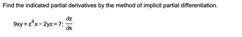 solved find the indicated partial derivatives by the method