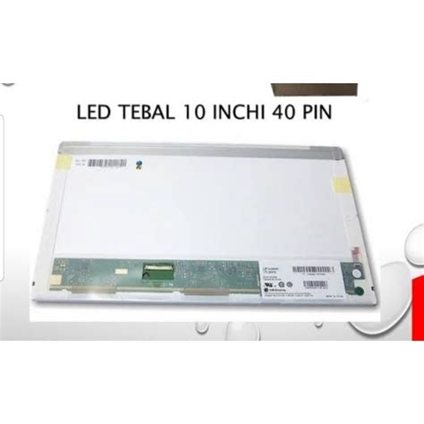 Jual Lcd Led Notebook 10 Inch Tebal Original Pin 40 Support Semua Merk Notebook Shopee Indonesia