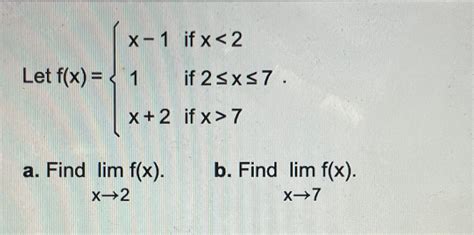 solved let f x {x 1 if x 7a ﻿find