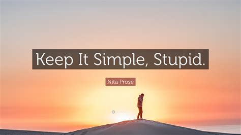 Nita Prose Quote Keep It Simple Stupid”