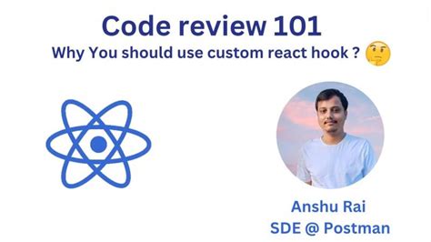 Code Review On Linkedin Why You Should Use Custom React Hook