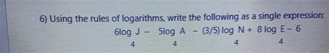 Solved Using The Rules Of Logarithms Write The Following Chegg