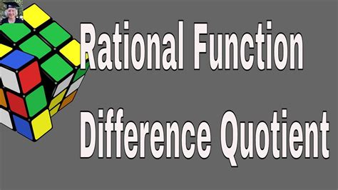 Rational Function Difference Quotient Youtube