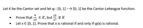 Solved 13 Let K Be The Cantor Set And Let 0 1 0 1
