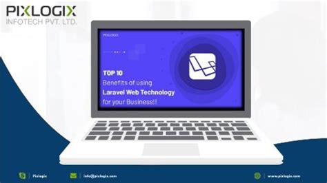Top 10 Benefits Of Using Laravel Web Technology For Your Business