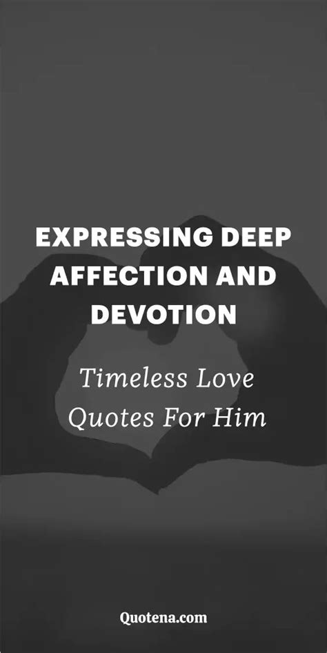 Timeless Love Quotes For Him Expressing Deep Affection And Devotion