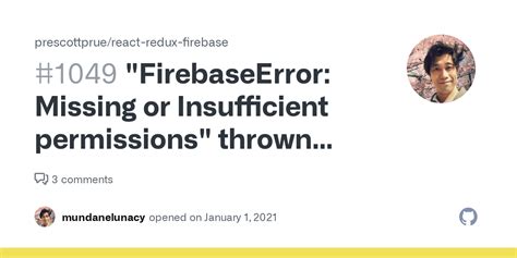 Firebaseerror Missing Or Insufficient Permissions Thrown Any Time User Is Logged On · Issue