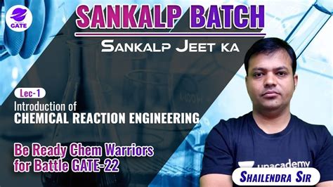 introduction l 1 chemical reaction engineering sankalp batch