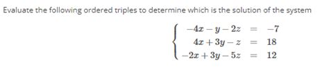 solved evaluate the following ordered triples to determine