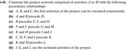 6 42 Construct The Project Network Comprised Of Activities A To M With