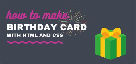 How To Create A Birthday Card With HTML And CSS Rocoderes