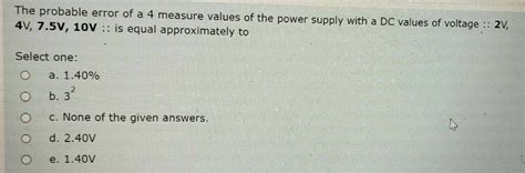 Solved The Probable Error Of A 4 ﻿measure Values Of The