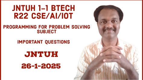 Jntuh R22 1 1 Btech Cseaiiot Programming For Problem Solving Subject