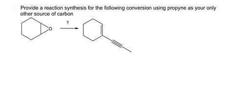 Solved Provide A Reaction Synthesis For The Following