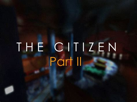 The Citizen Part Ii Mod For Half Life 2 Moddb