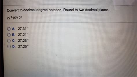solved convert to decimal degree notation round to two