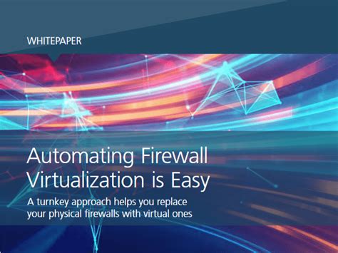 Automating Firewall Virtualization Is Easy Techprospect