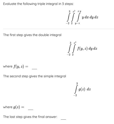 Solved Evaluate The Following Triple Integral In 3 Steps