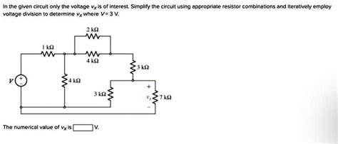 In The Given Circuit Only The Voltage Vx Is Of Interest Simplify The Circuit Using Appropriate