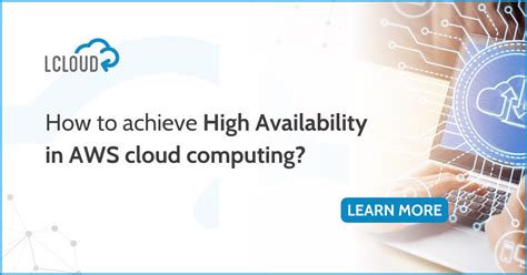 How To Achieve High Availability In Aws Cloud Computing We Give You A Hint Lcloud