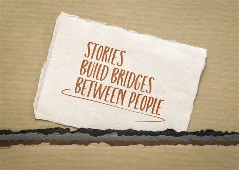 Stories Build Bridges Between People Inspirational Message