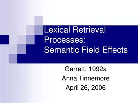 Ppt Lexical Retrieval Processes Semantic Field Effects Powerpoint Presentation Id 1253484
