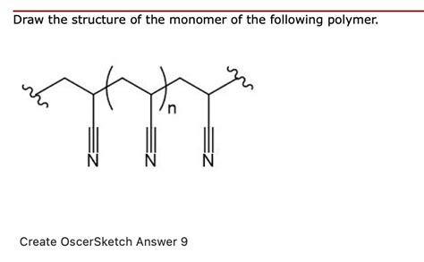 Solved Draw The Structure Of The Monomer Of The Following Chegg