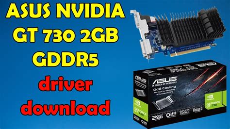 How To Download Driver Asus Nvidia Gt 730 2gb Gddr5 Graphics Card Youtube