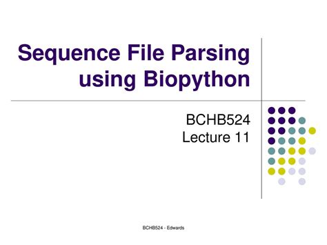 sequence file parsing using biopython ppt download