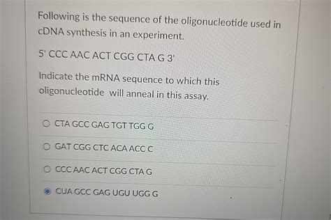 Solved Following Is The Sequence Of The Oligonucleotide Used