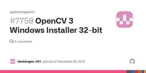 Opencv 3 Windows Installer 32 Bit · Issue 7758 · Opencvopencv · Github