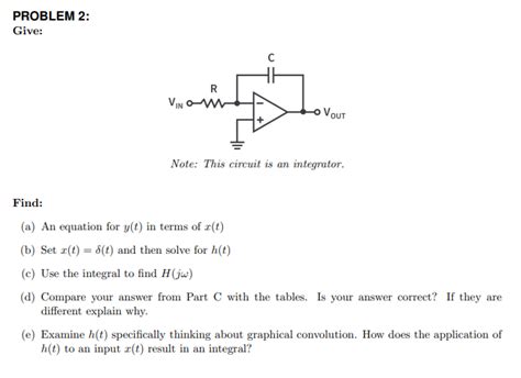Solved PROBLEM Give Note This Circuit Is An Integrator Chegg