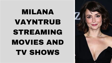 Milana Vayntrub Movies And TV Shows Streaming Now