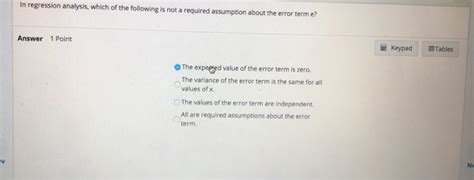 Solved In Regression Analysis Which Of The Following Is Not