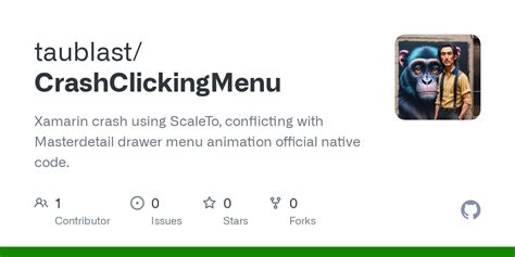 GitHub Taublast CrashClickingMenu Xamarin Crash Using ScaleTo Conflicting With Masterdetail