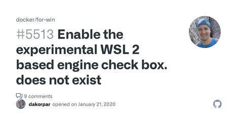 Enable The Experimental Wsl 2 Based Engine Check Box Does Not Exist · Issue 5513 · Dockerfor